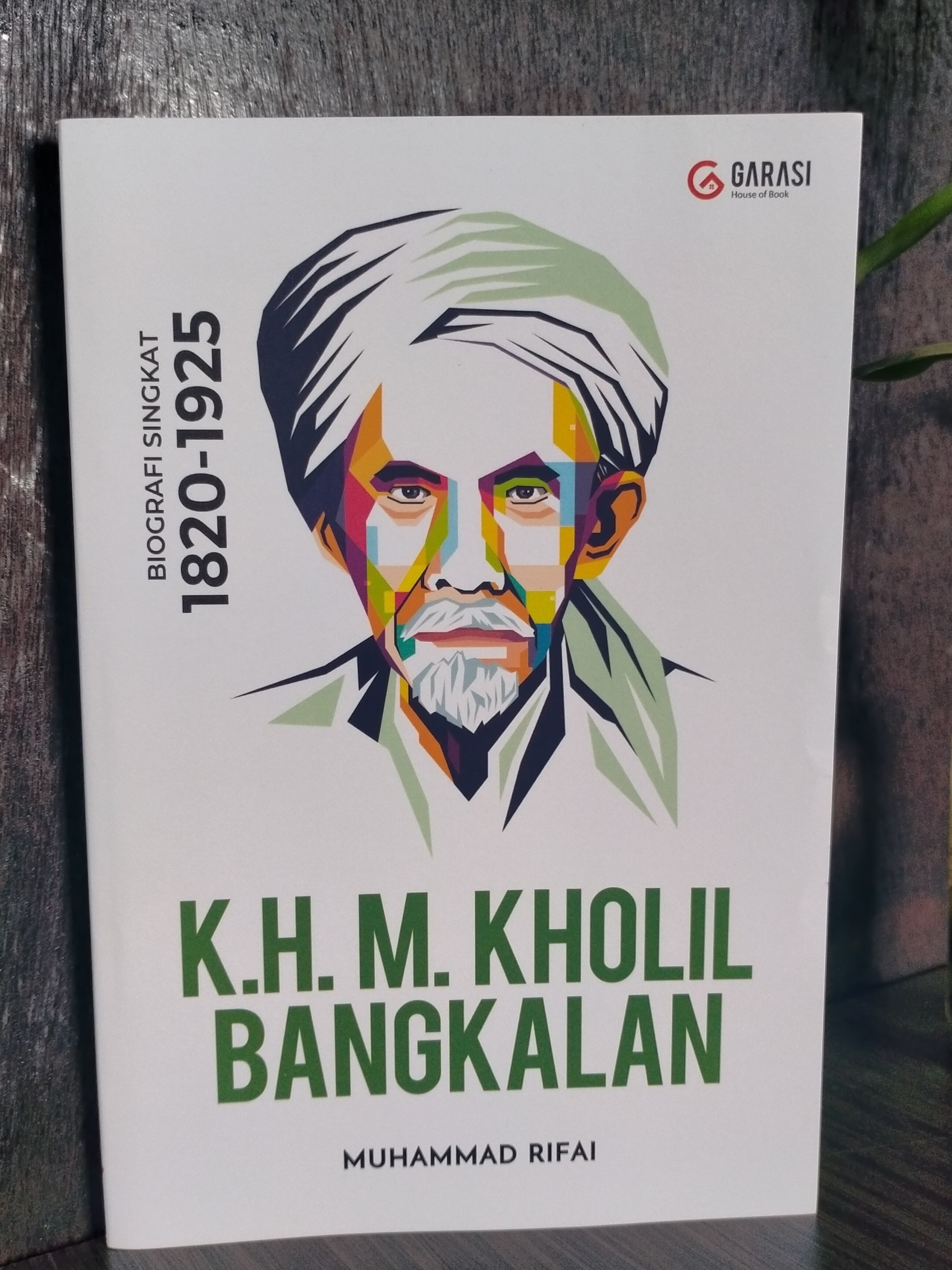 Biografi Singkat KH. Kholil Bangkalan 1820-1923 - Muhammad Rifai ...