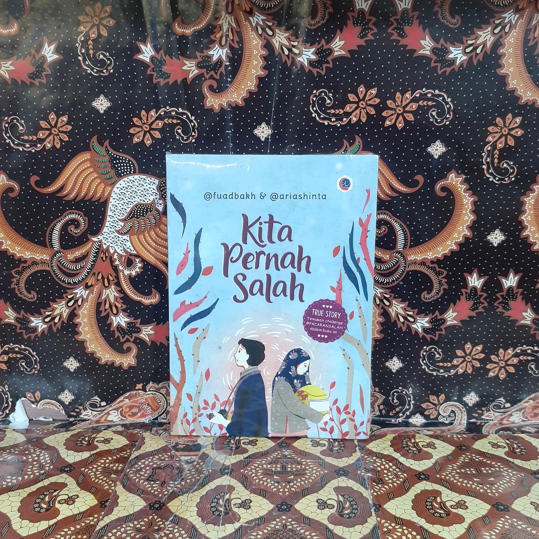 NOVEL TERBARU KITA PERNAH SALAH TRUE STORY PENULIS : fuadbakh ...