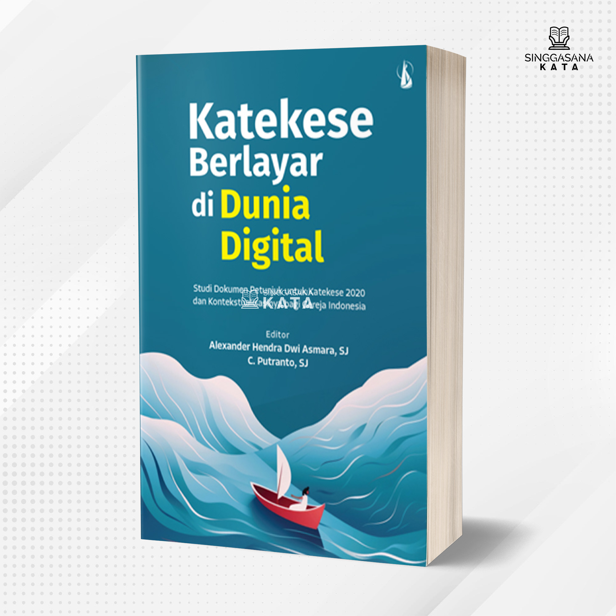 Buku Katekese Berlayar di Dunia Digital - Alexander Hendra Dwi Asmara ...
