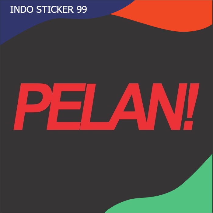CUTTING STICKER TULISAN PELAN! STIKER PELAN - Putih, 10x2.5 cm | Lazada ...