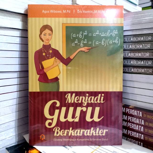 MENJADI GURU BERKARAKTER STRATEGI MEMBANGUN KOMPETENSI & KARAKTER GURU ...
