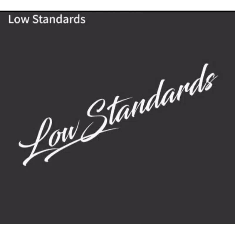 Sticker Low Standards Sticker Kaca Mobil | Lazada Indonesia