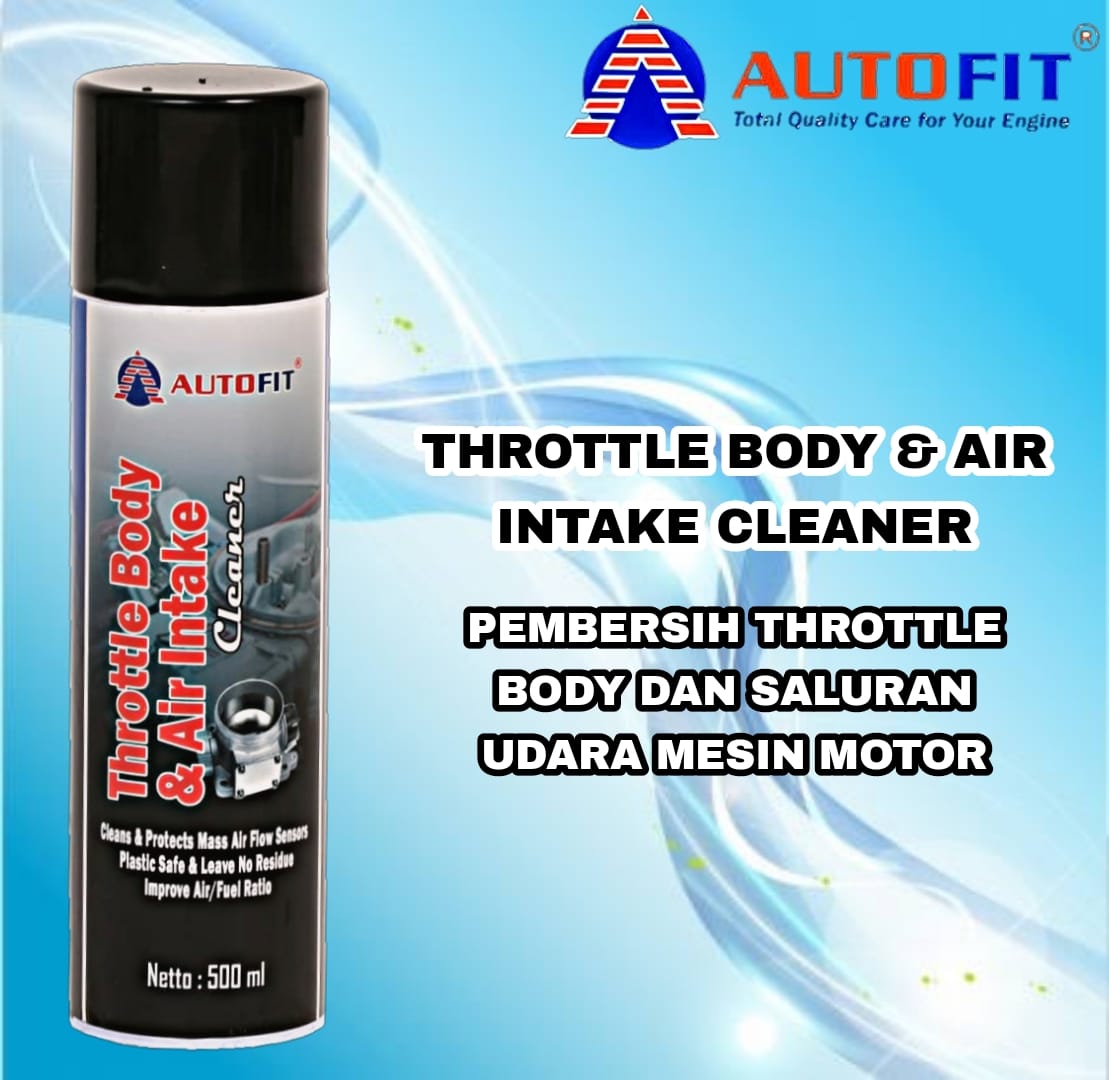 Cairan Pembersih Throttle Body Intake Cleaner 500ml AUTOFIT Pembersih ...