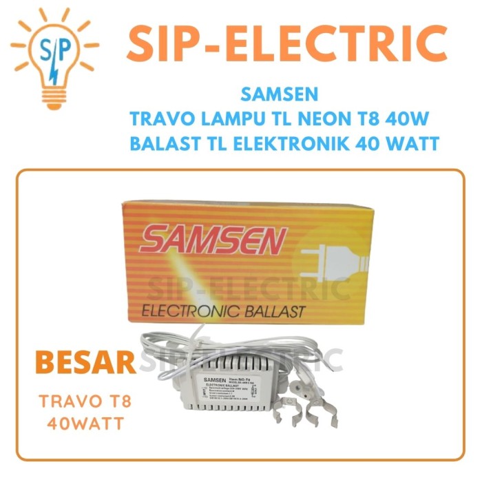 SAMSEN TRAVO LAMPU TL NEON T8 40W / BALAST TL ELEKTRONIK 40 WATT ...