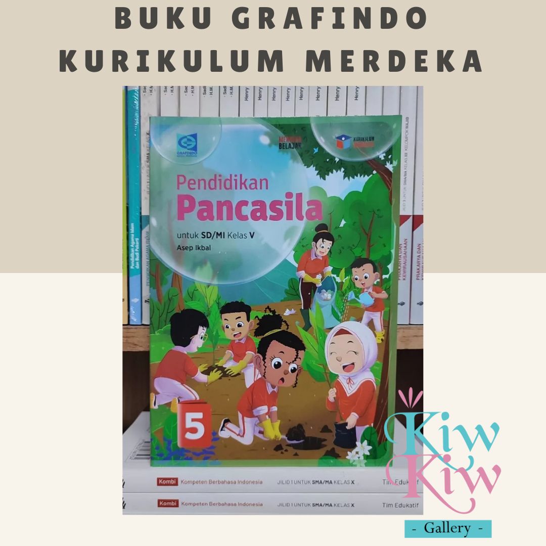 Buku Pendidikan Pancasila Kelas 1, 2, 3, 4, 5, 6 SD/MI Kurikulum Merdeka - Grafindo | Lazada ...