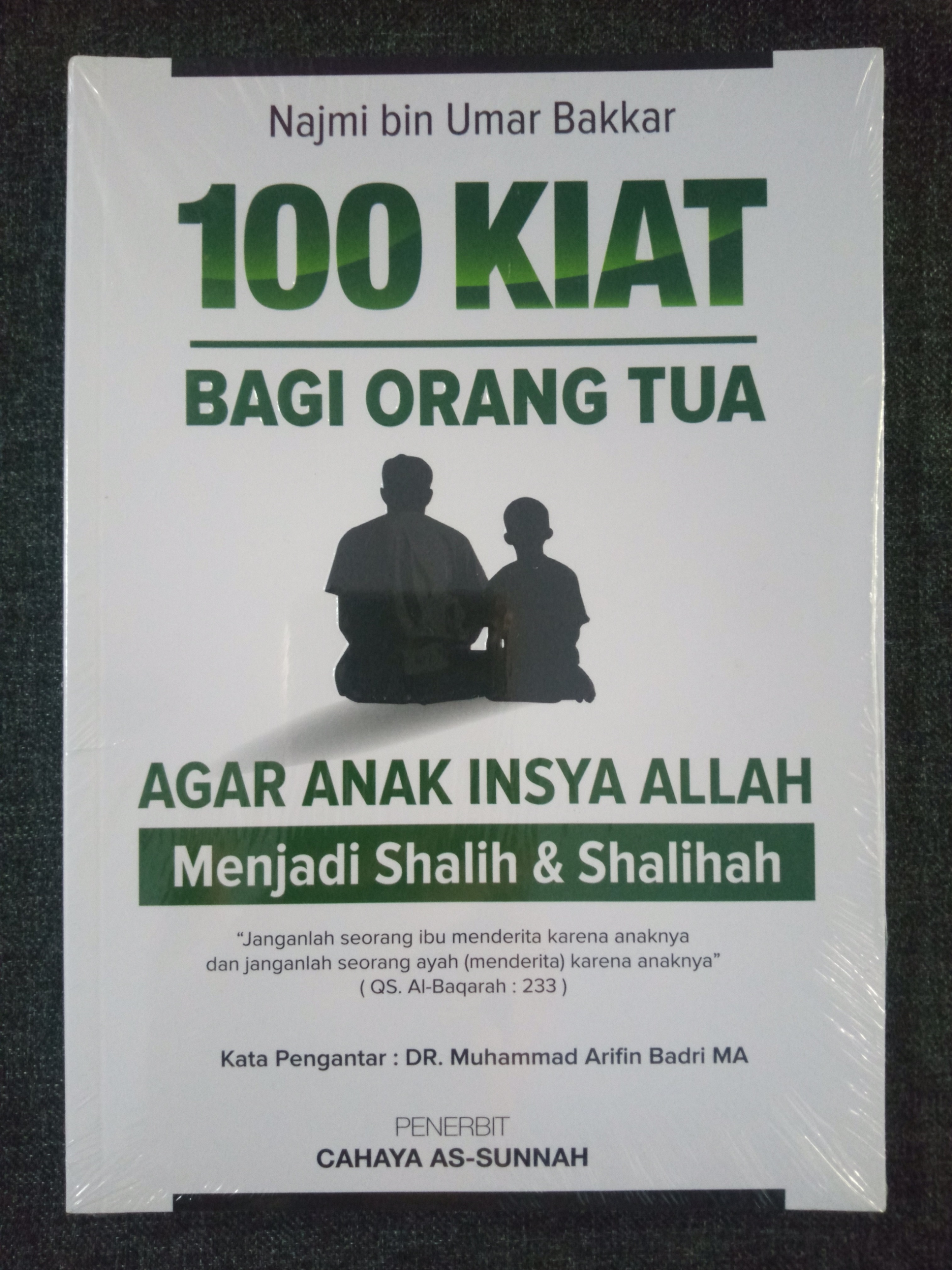 100 KIAT BAGI ORANG TUA AGAR ANAK INSYA ALLAH MENJADI SHALIH & SHALIHAH ... 100 KIAT BAGI ORANG TUA AGAR ANAK INSYA ALLAH MENJADI SHALIH & SHALIHAH ...