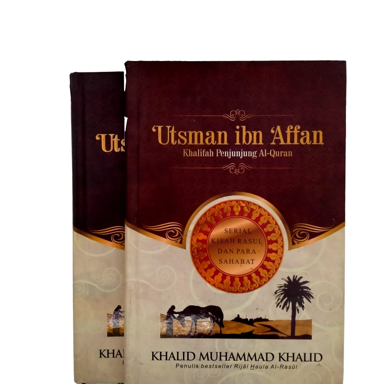 UTSMAN IBN AFFAN KHALIFAH PENJUNJUNG AL QURAN SERIAL KISAH RASUL DAN PARA SAHABAT KHALID ...