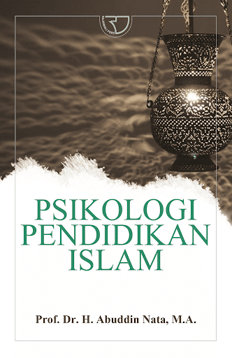 Psikologi Pendidikan Islam - Prof. Dr. H. Abuddin Nata | Lazada Indonesia