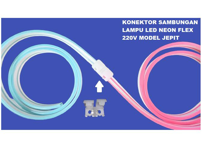 Konektor sambungan Lampu led NEON FLEXIBLE 220V model jepit | Lazada ...
