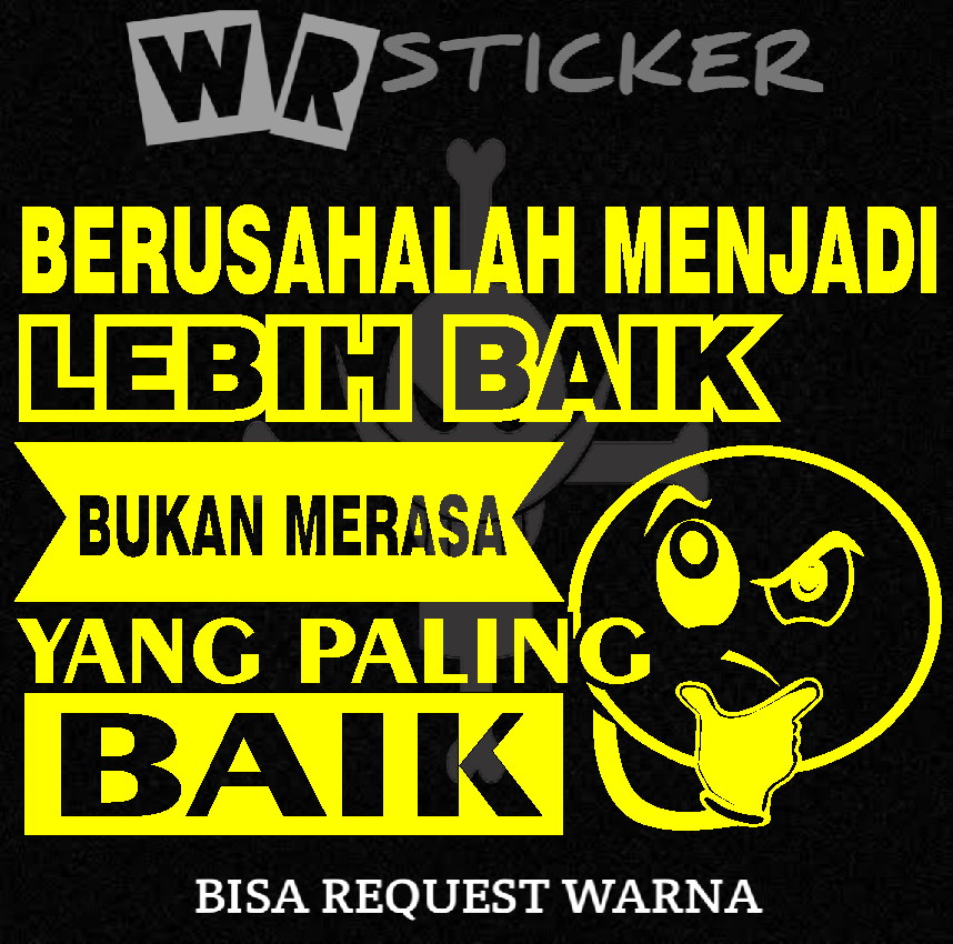 STICKER KATA KATA BERUSAHALAH MENJADI LEBIH BAIK MOBIL,TRUK,L300 ...