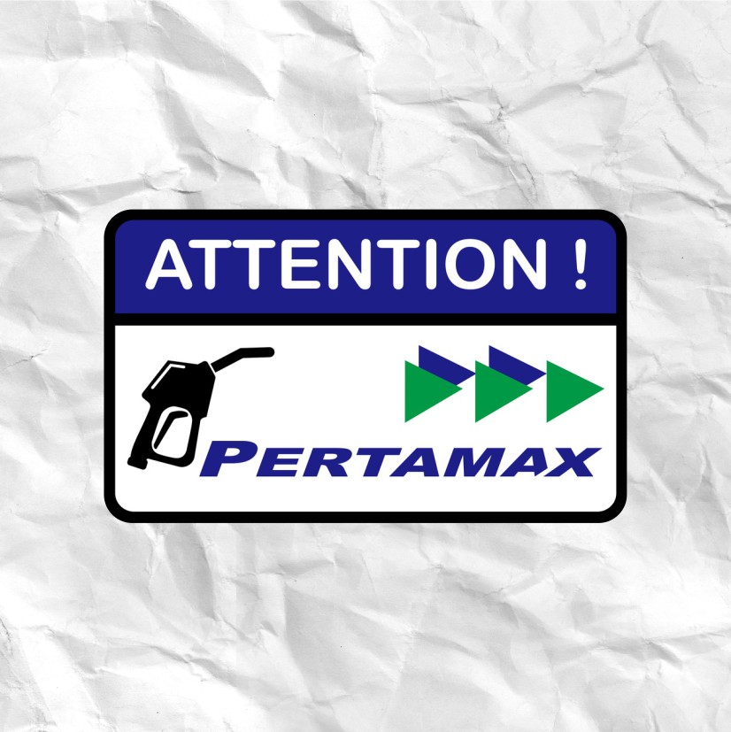 Sticker Attention Stiker peringatan PERTAMAX PERTLITE PERTAMINA DEX ...