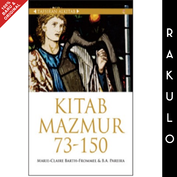 Buku Tafsiran Alkitab - Kitab Mazmur 73-150 Marie Claire Barth & B.A. | Lazada Indonesia
