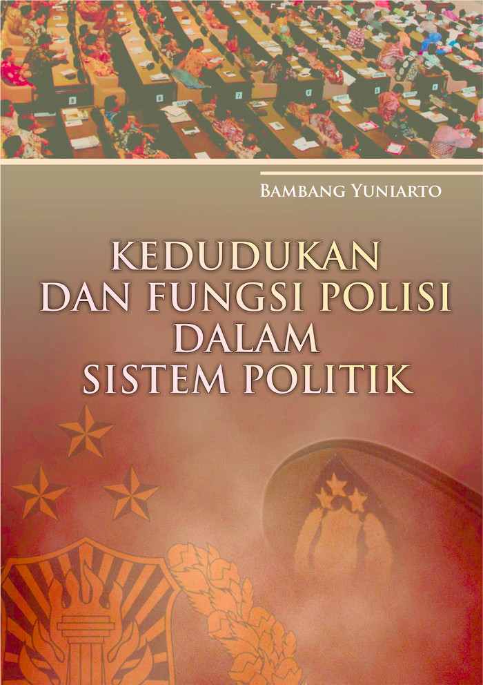 Kedudukan Dan Fungsi Polisi Dalam Sistem Politik Lazada Indonesia