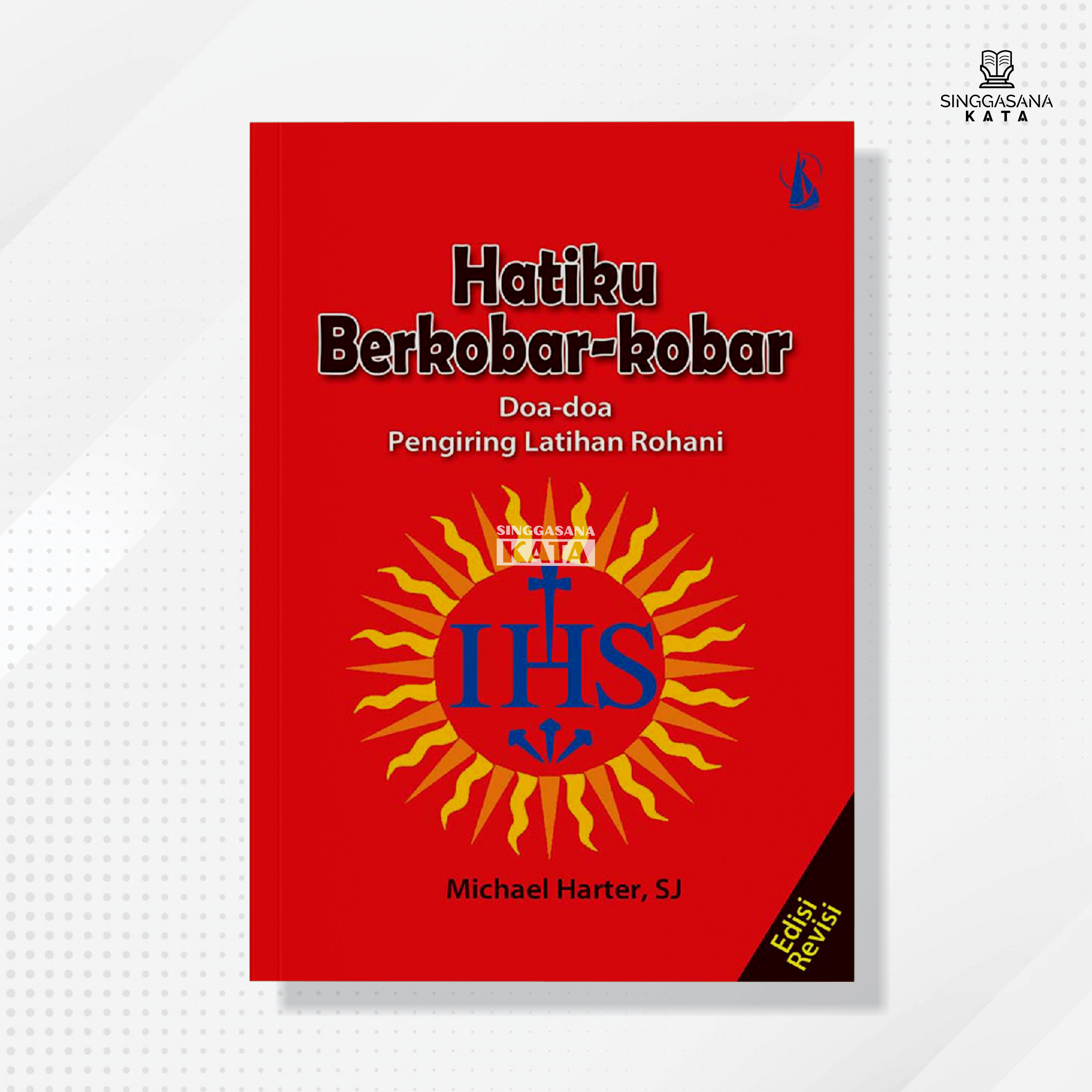 BUKU HATIKU BERKOBAR-KOBAR Doa-doa Pengiring Latihan Rohani - Michael ...