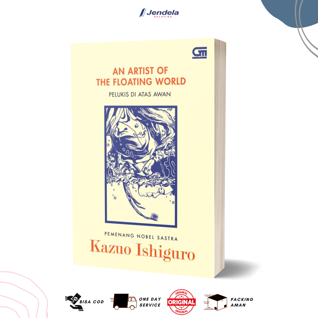 An Artist of the Floating World by Kazuo Ishiguro - Pelukis di Atas ...