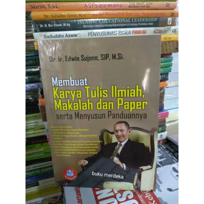 MEMBUAT KARYA TULIS ILMIAH MAKALAH DAN PAPER SERTA MENYUSUN PANDUANNYA ...