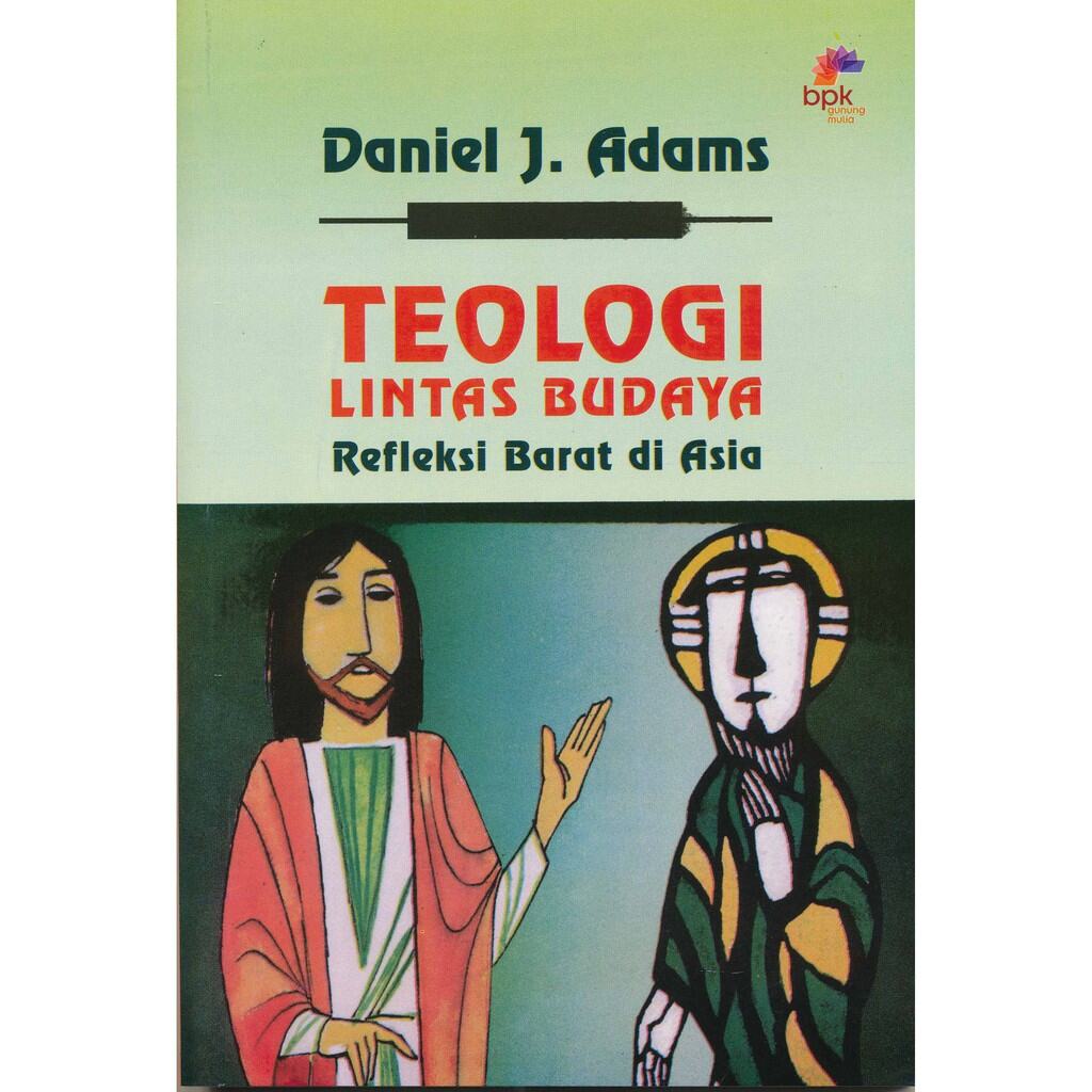 Teologi Lintas Budaya - Refleksi Barat Di Asia Buku Metode Pendekatan ...
