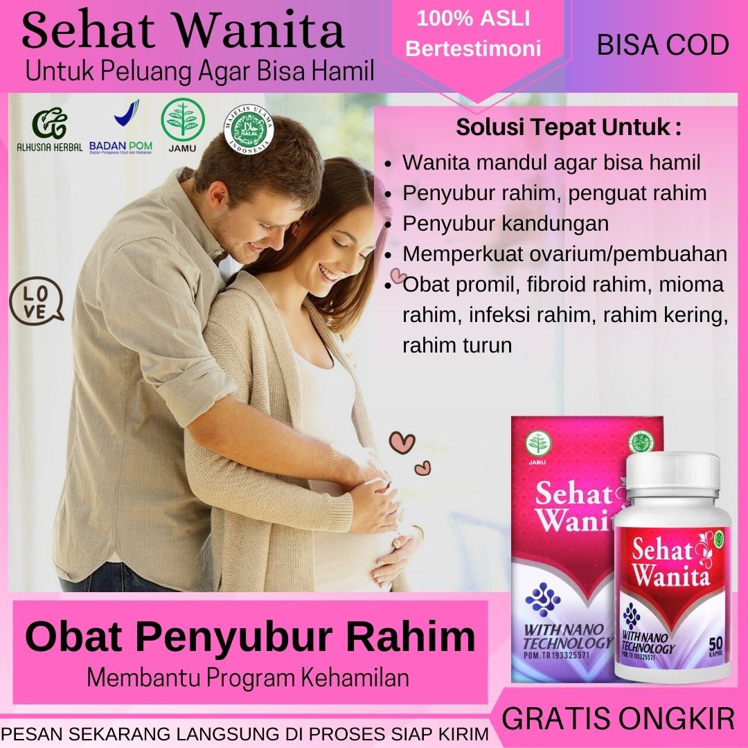 Obat Penyubur Rahim dgn SEHAT WANITA Cocok untuk Obat wanita mandul ...