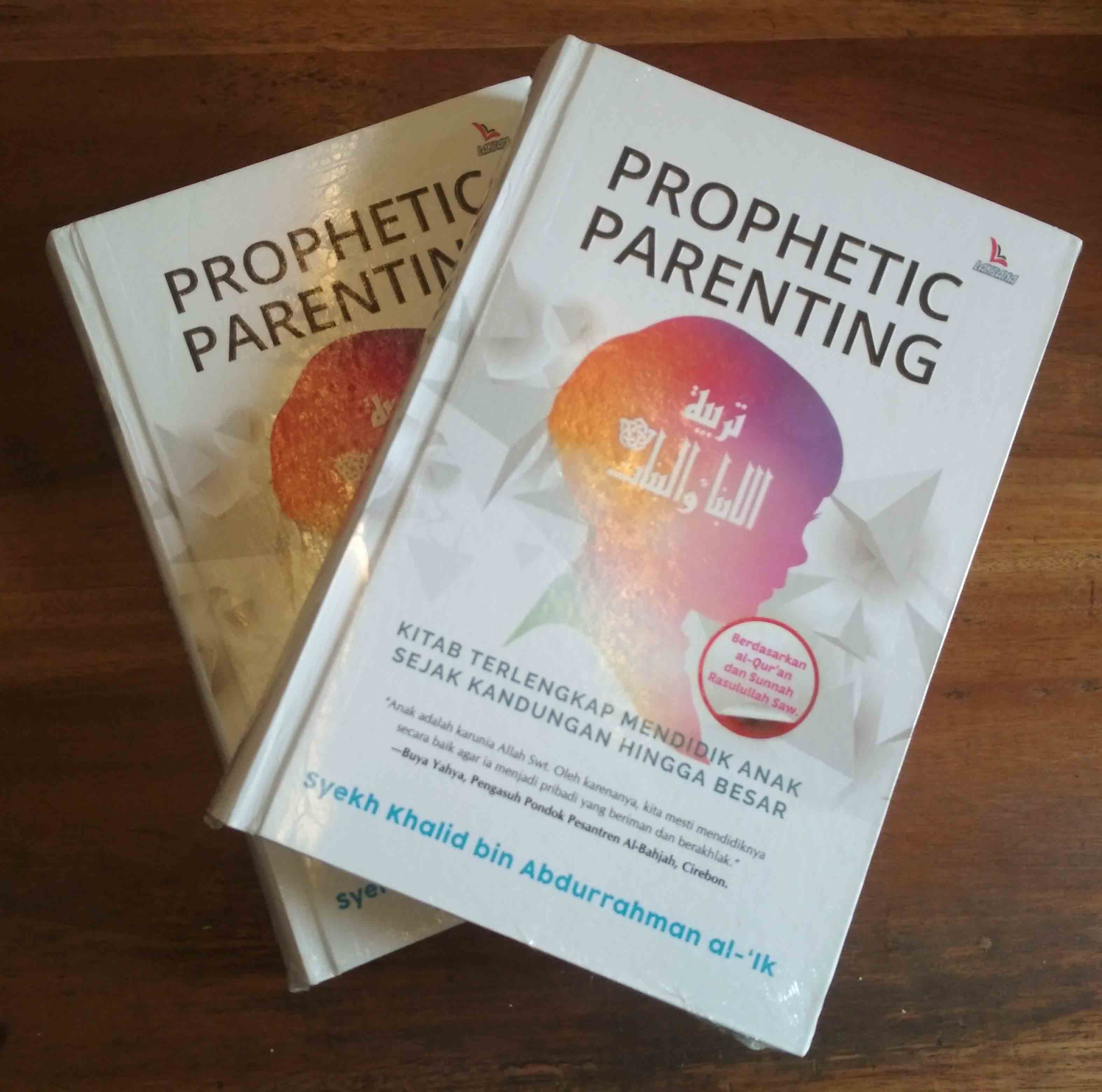 BUKU PROPHETIC PARENTING - Syekh Khalid bin Abdurrahman al-'Ik | Lazada ...