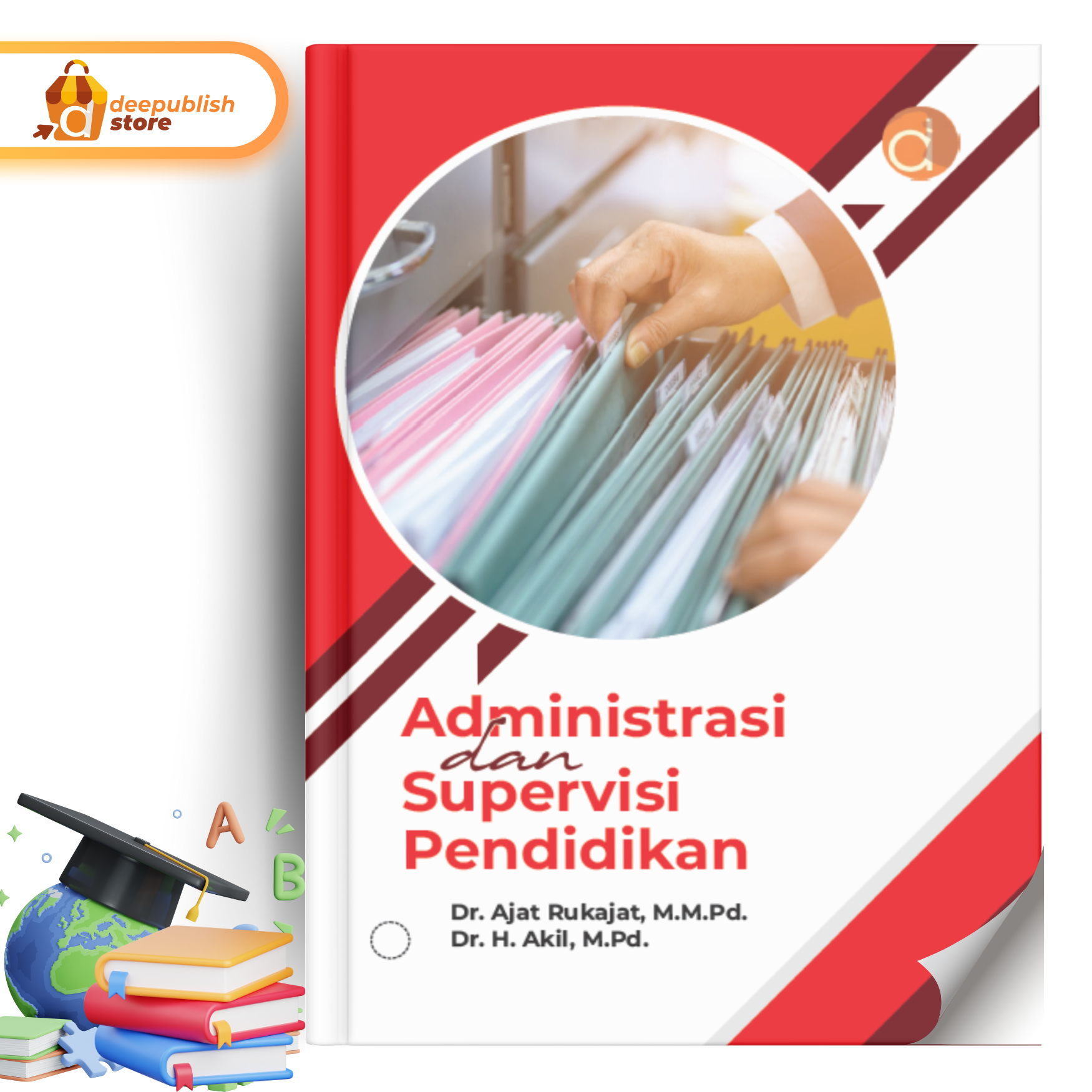 Deepublish - Buku Administrasi dan Supervisi Pendidikan - Buku ...