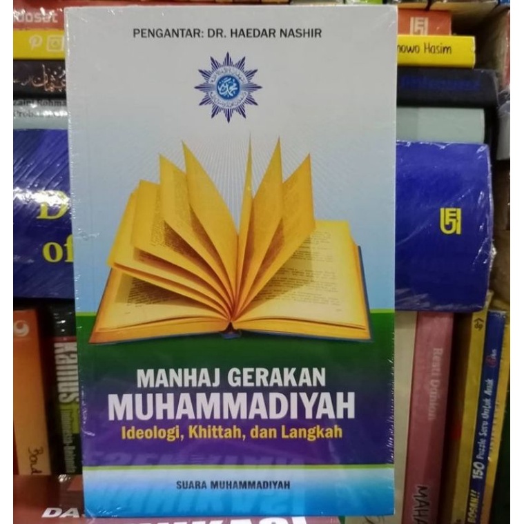 Manhaj Gerakan Muhammadiyah ; Ideologi, Khittah, dan Langkah Haedar ...