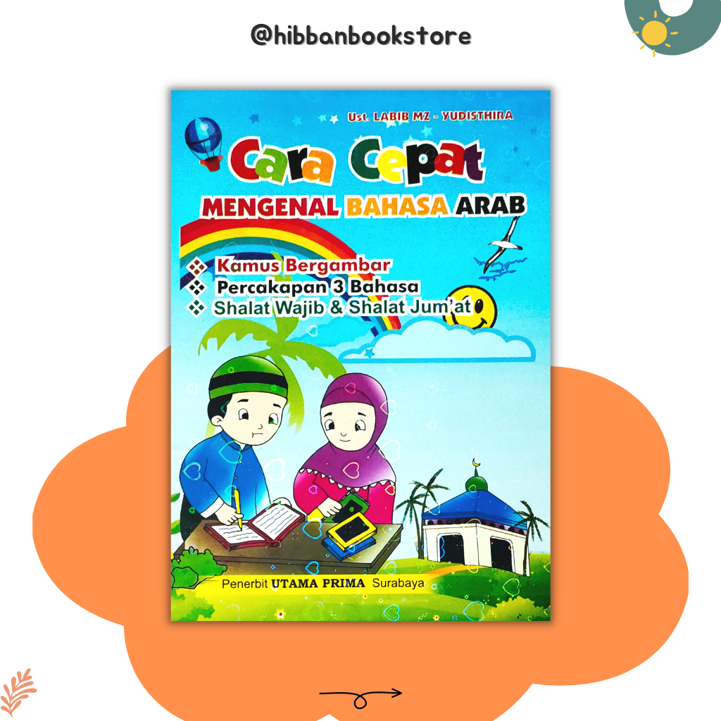 Buku Cara Cepat Mengenal Bahasa Arab - Ust. Labib MZ - Yudisthira ...