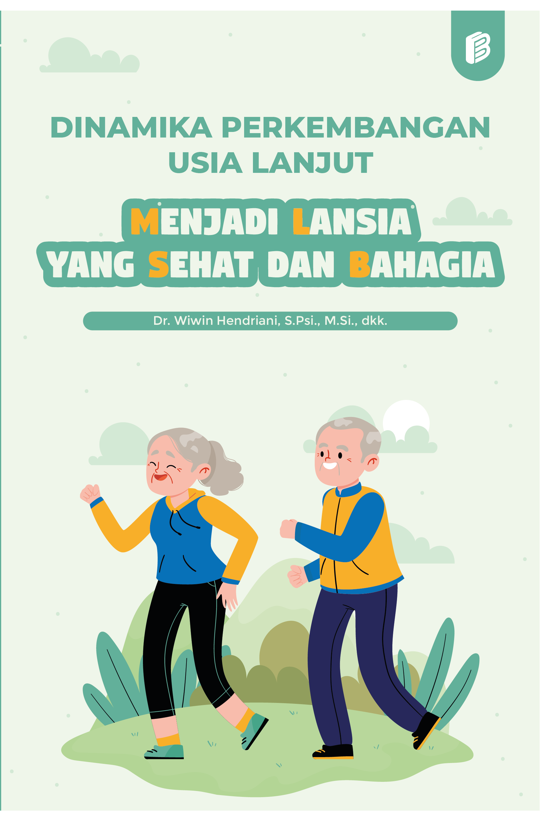 Dinamika Perkembangan Usia Lanjut: Menjadi Lansia yang Sehat dan Bahagia | Lazada Indonesia