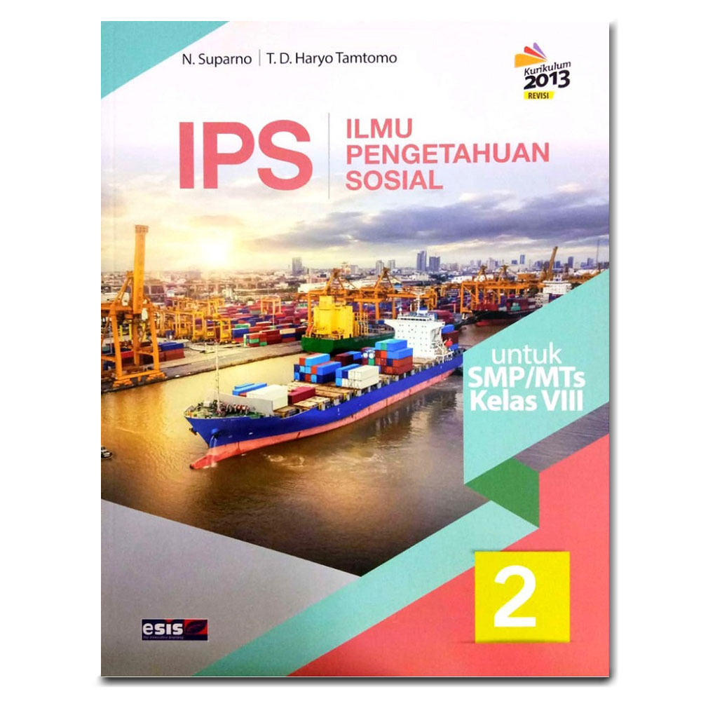 Buku IPS Ilmu Pengetahuan Sosial 2 SMP Kelas 8 K2013 Revisi Suparno dan Haryo Tamtomo | Lazada ...