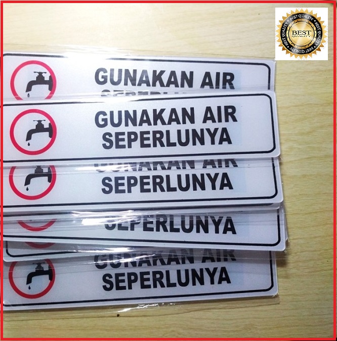 sign label GUNAKAN AIR SEPERLUNYA acrylic sign board tanda ruang ...