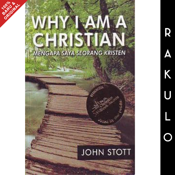 Buku Why I Am A Christian - Mengapa saya seorang Kristen - John Stott ...
