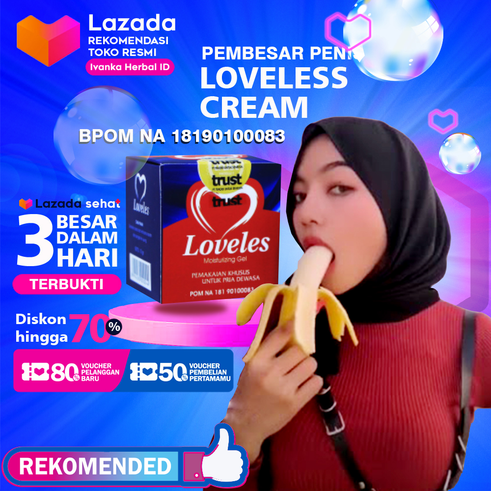 ZU28 LOVELESS GEL ANTISEPTIK DAN PEMBESAR ALAT VITAL BISA BIKIN PANJANG BESAR DALAM 3 HARI KUAT ...