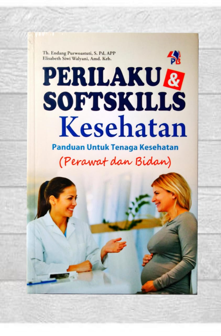 PERILAKU DAN SOFTSKILLS KESEHATAN Panduan Untuk Tenaga Kesehatan ...