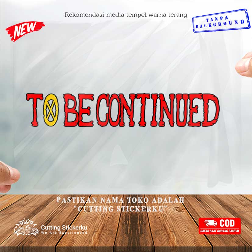 Cutting Stiker To Be Continued Variasi Sticker Mobil One Piece Anime ...