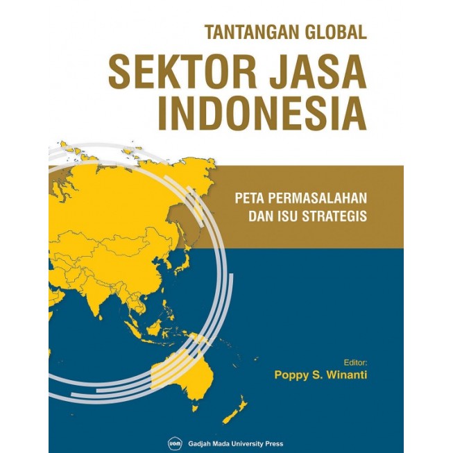 Tantangan Global Sektor Jasa Indonesia: Peta Permasalahan dan Isu ... Tantangan Global Sektor Jasa Indonesia: Peta Permasalahan dan Isu ...