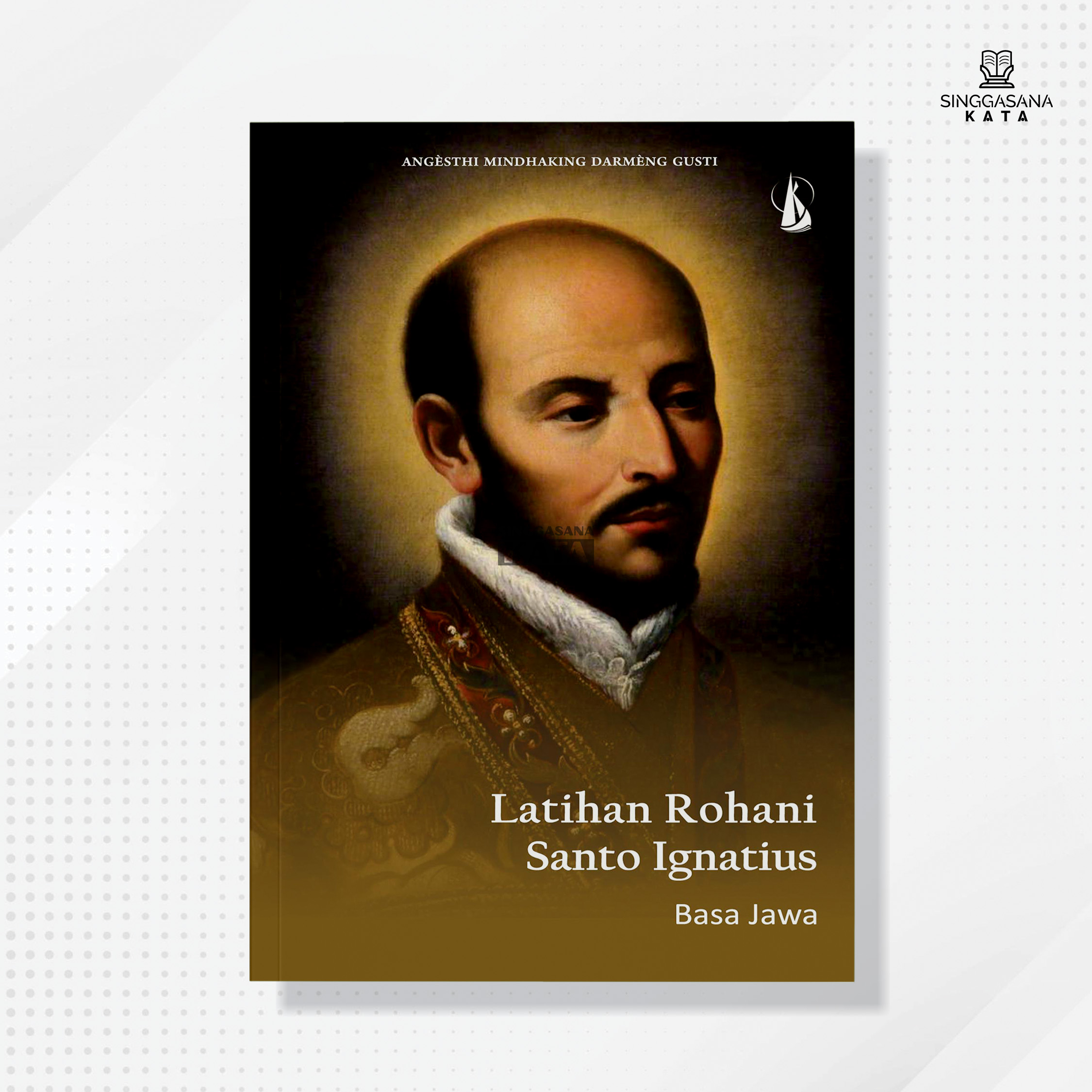 Buku Latihan Rohani Santo Ignatius (Basa Jawa) - Serikat Jesus Provinsi Indonesia - Kanisius ...