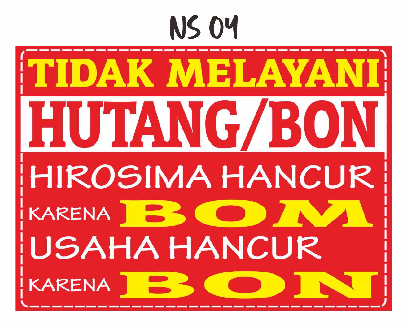 CETAK PRINT LOGO STIKER DILARANG NGUTANG TIDAK TERIMA HUTANG BON MURAH ...