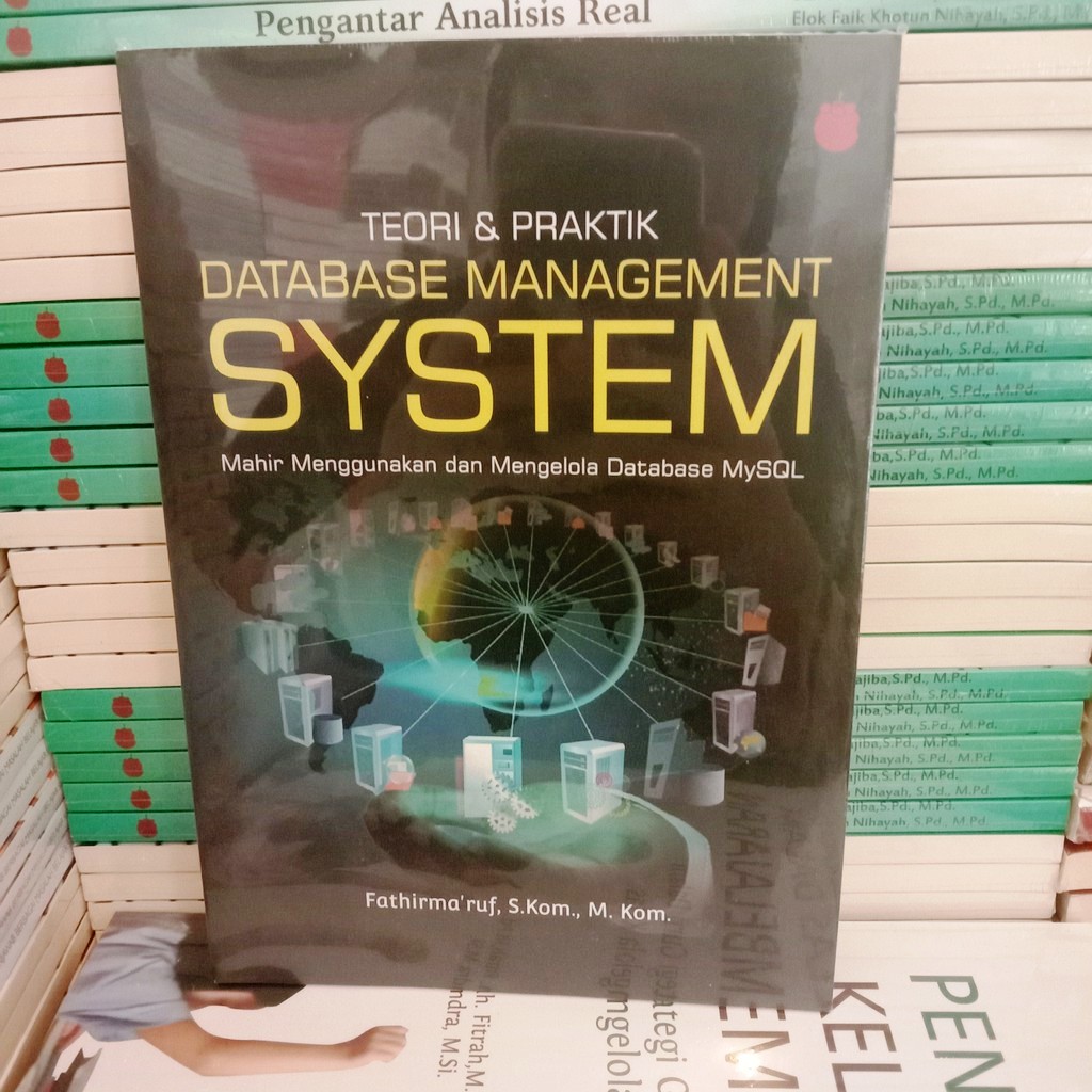 TEORI DAN PRAKTIK DATABASE MANAGEMENT SYSTEM Teori & Praktik / Mahir ...