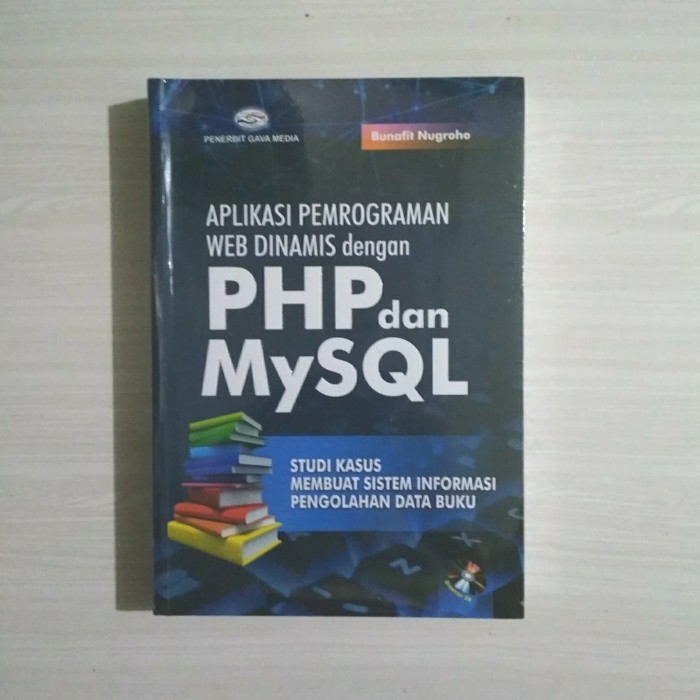 Buku Pemrograman WEB PHP Mysql Membuat sistem informasi pengolahan buk | Lazada Indonesia