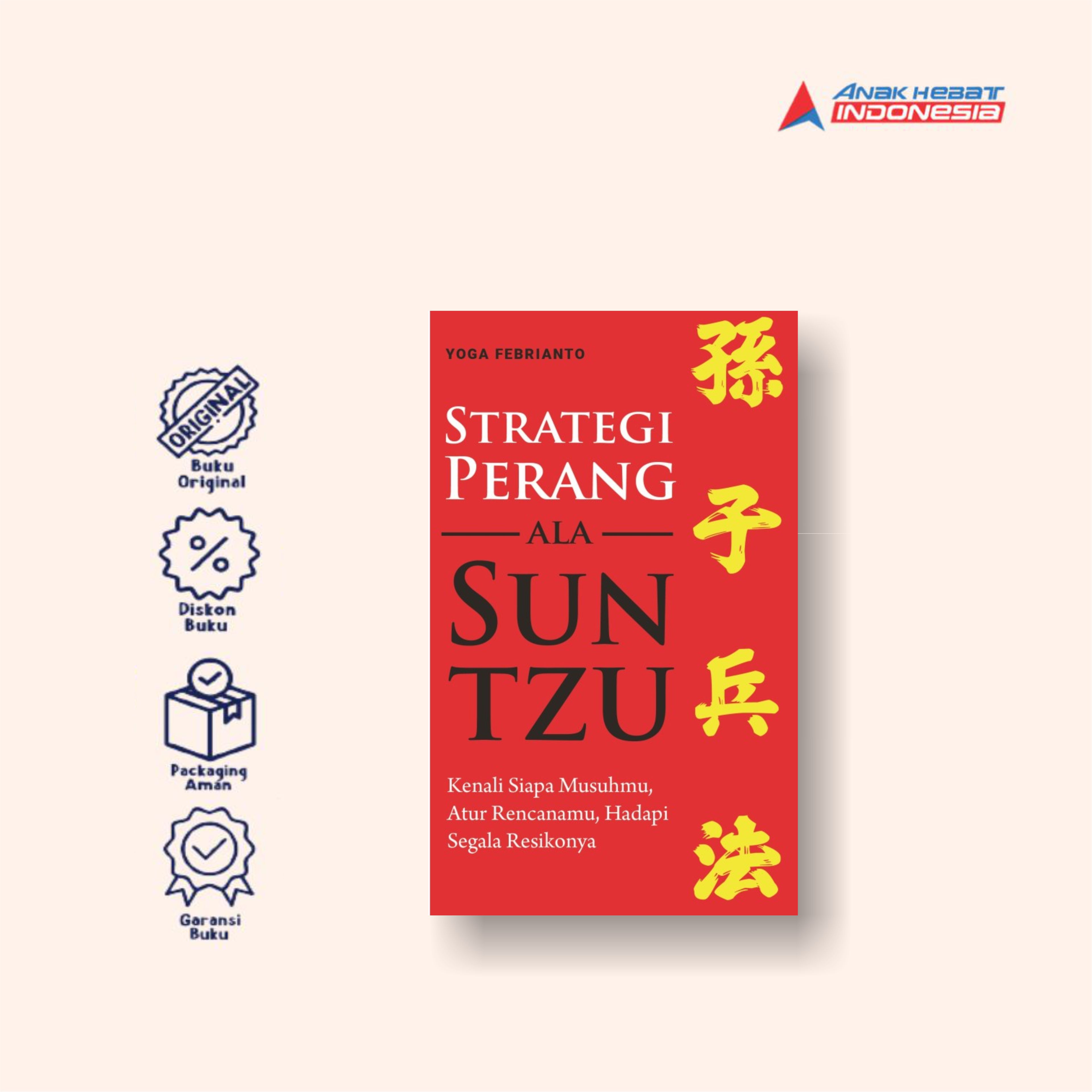 Strategi perang ala Sun Tzu : kenali siapa musuhmu, atur rencanamu ...