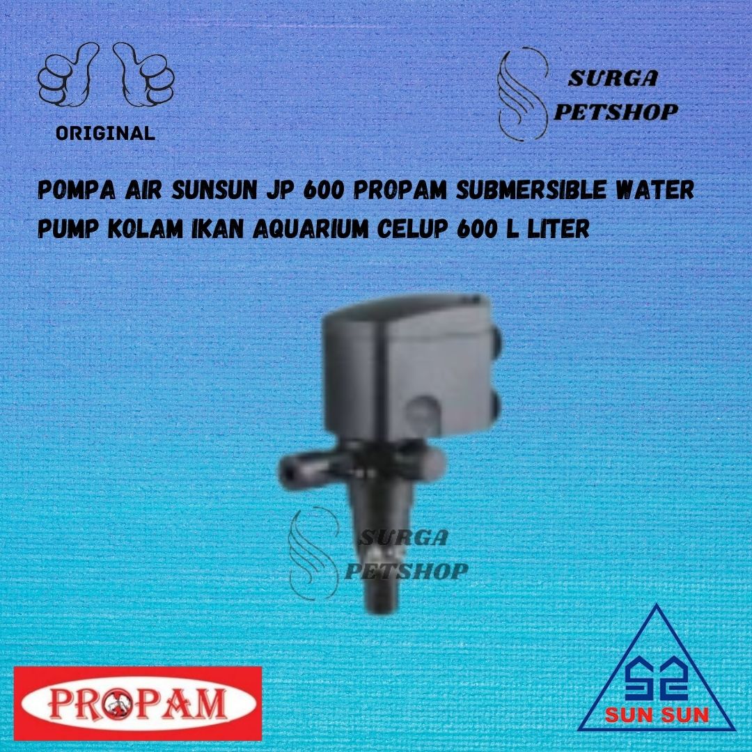 POMPA AIR SUNSUN JP 600 PROPAM SUBMERSIBLE WATER PUMP KOLAM IKAN ...