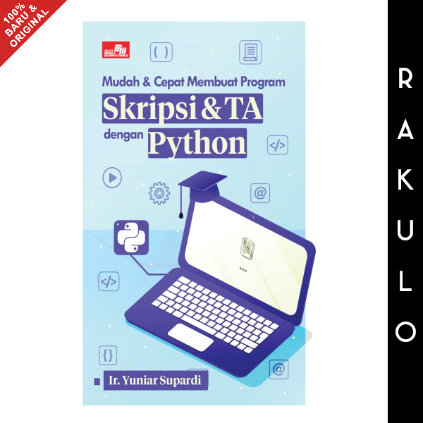 Buku Mudah dan Cepat Membuat Program Skripsi dan TA dengan Python | Lazada Indonesia