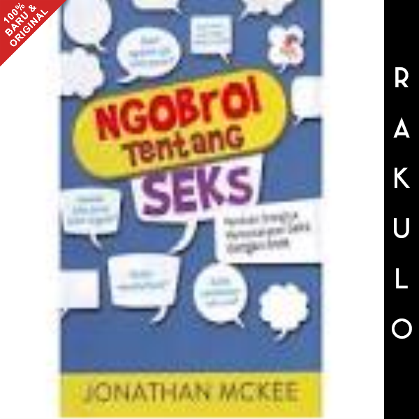 Buku Ngobrol Tentang Seks - Panduan Orang Tua - Jonathan McKee | Lazada Indonesia