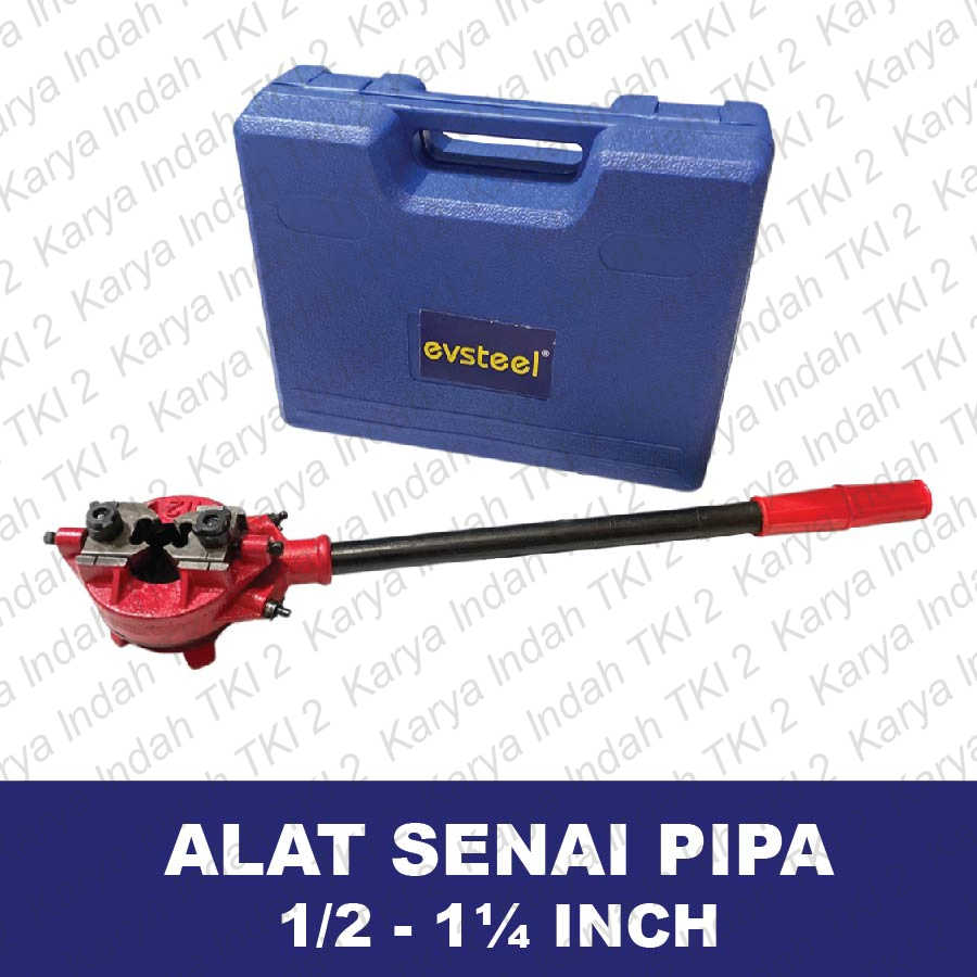 Alat Senai Pipa 1/2" - 1-1/4" EVSTEEL Snai Snei Pipa Drat Luar 1/2 Inch ...