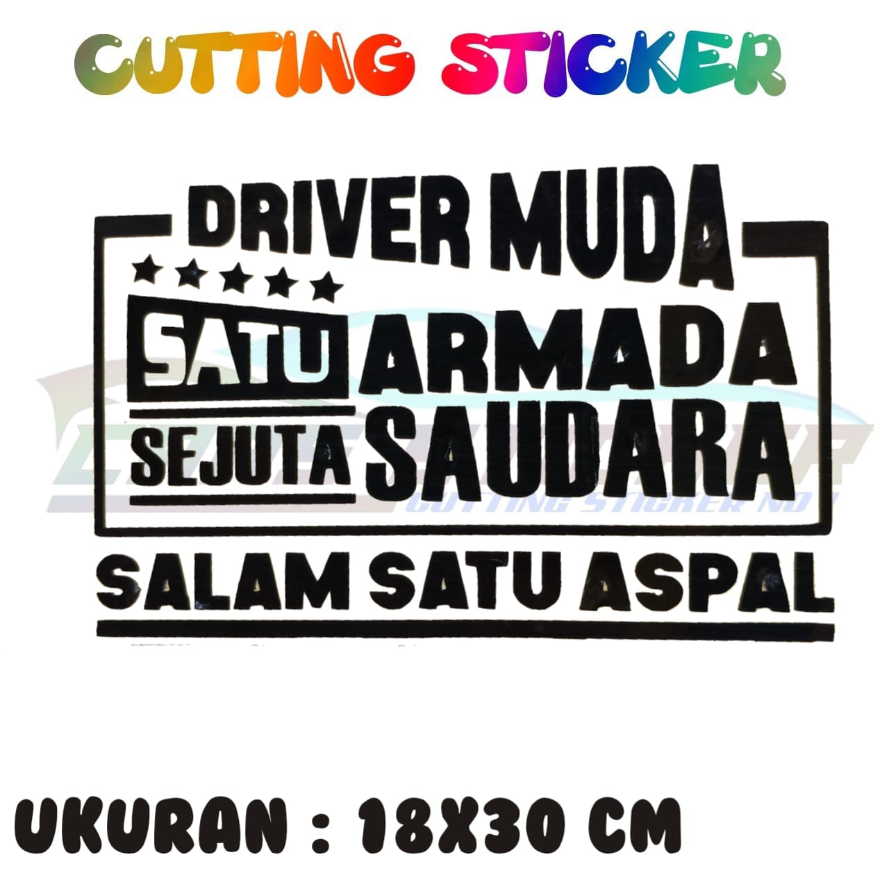 STIKER CUTTING KATA KATA KACA TRUCK DRIVER MUDA SATU ARMADA SEJUTA ... STIKER CUTTING KATA KATA KACA TRUCK DRIVER MUDA SATU ARMADA SEJUTA ...
