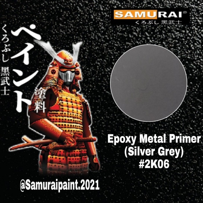 SAMURAI PAINT EPOXY METAL PRIMER (SILVER GREY) 2K06 2K SERIES #2K06 ...