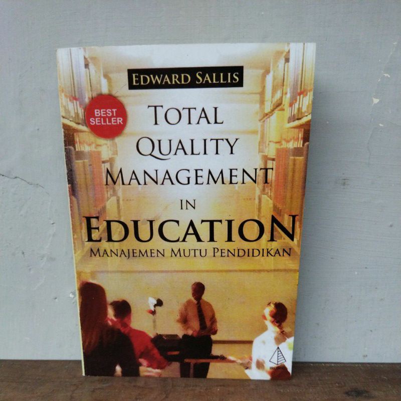 TOTAL QUALITY MANAGEMENT IN EDUCATION ( MANAJEMEN MUTU PENDIDIKAN ...
