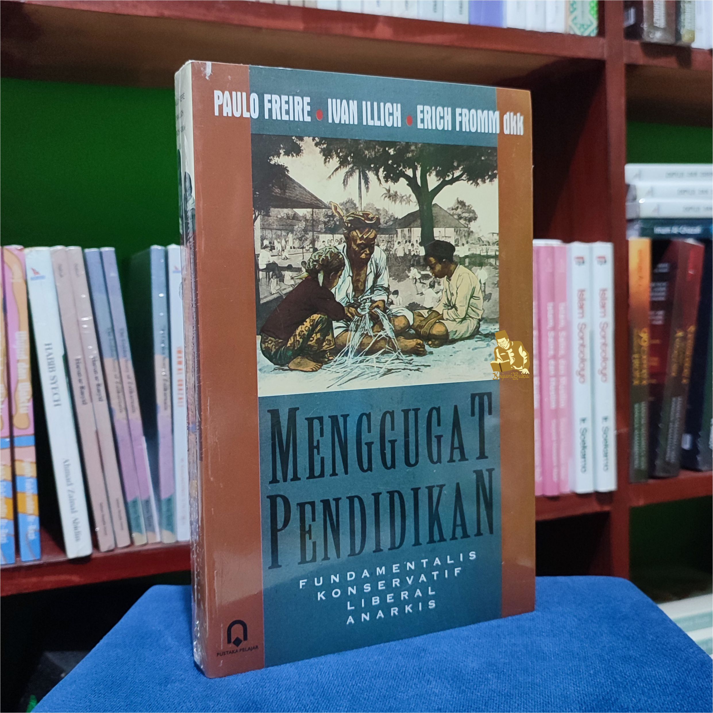 Buku Menggugat Pendidikan Fundamentalis Konservatif Liberal Anarkis