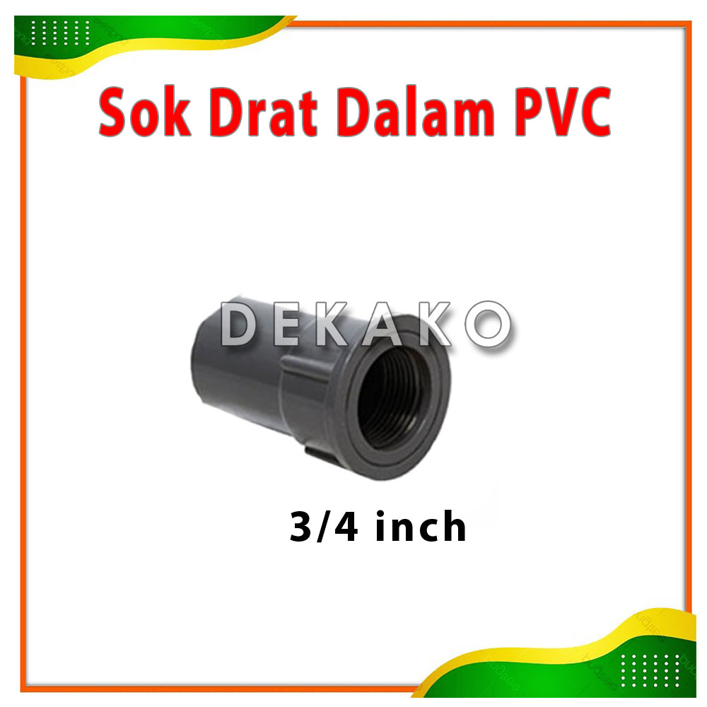 Sok Drat Dalam PVC (SDD) 3/4 inch Fitting pipa Faucet Socket | Lazada ...