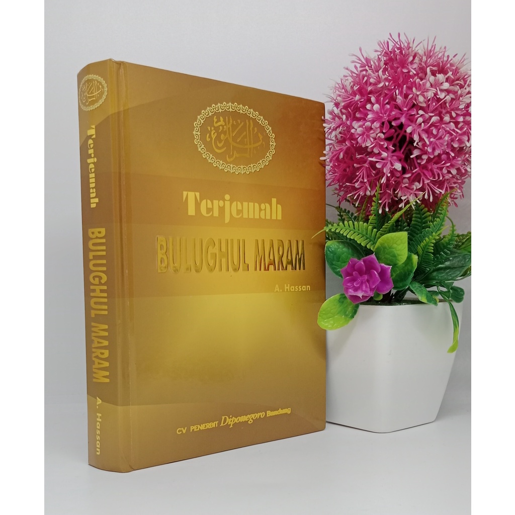 TERJEMAH BULUGHUL MARAM A. HASSAN - DIPONEGORO - TERJEMAH HADIST ...