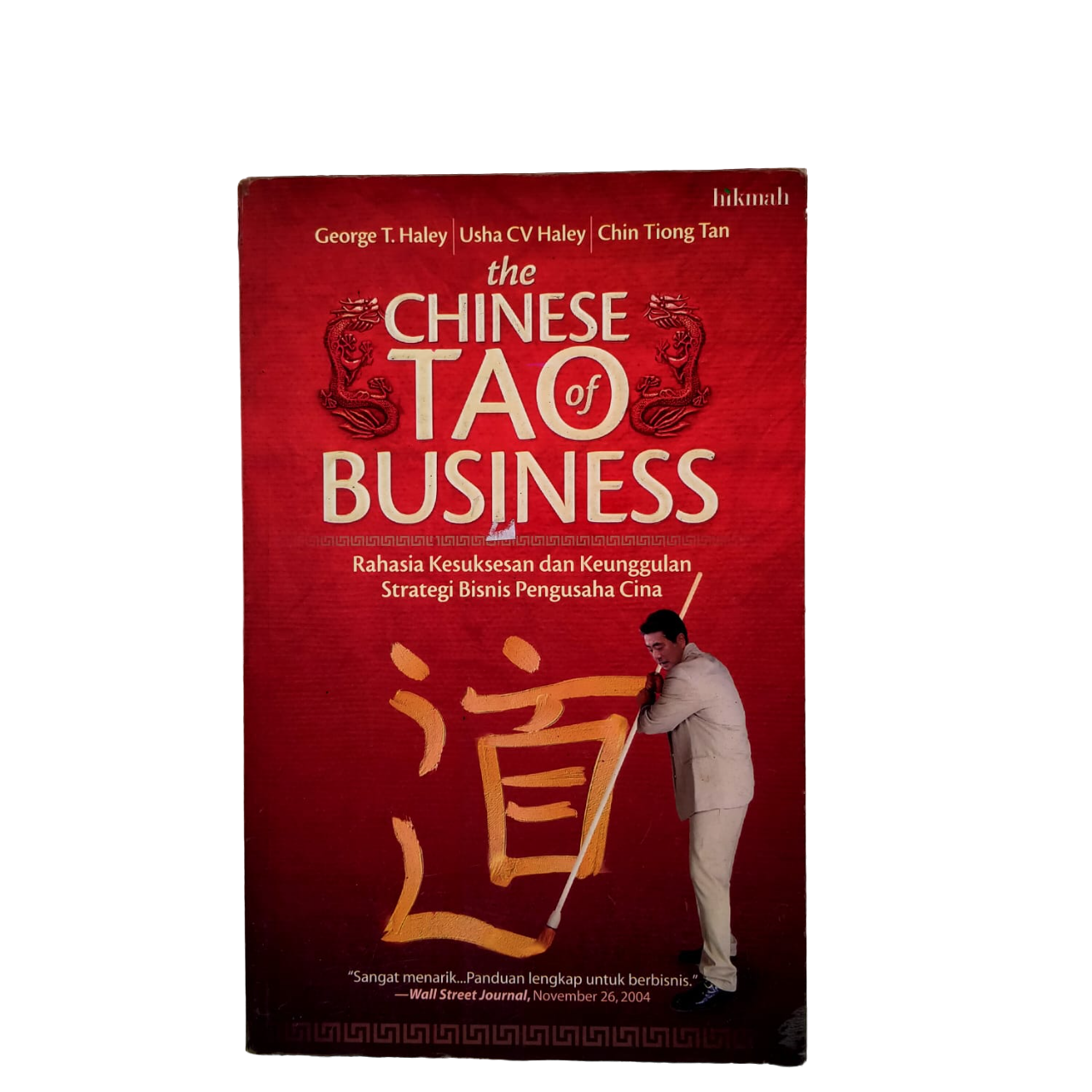 THE CHINESE TAO OF BUSINESS RAHASIA KESUKSESAN DAN KEUNGGULAN STRATEGI ...